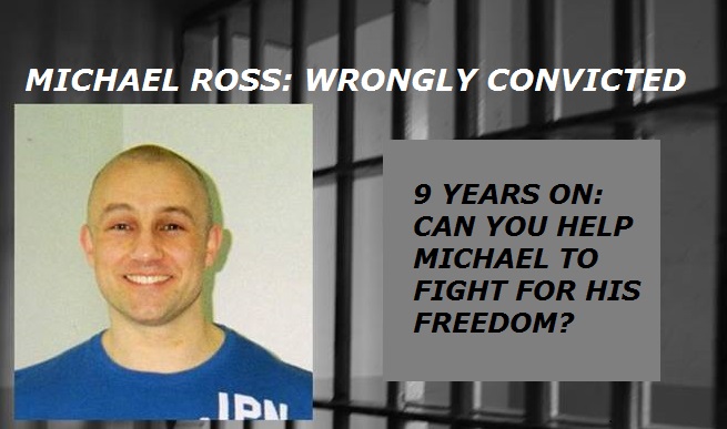 Free Michael Ross: 25 YEAR sentence for a murder he did not commit